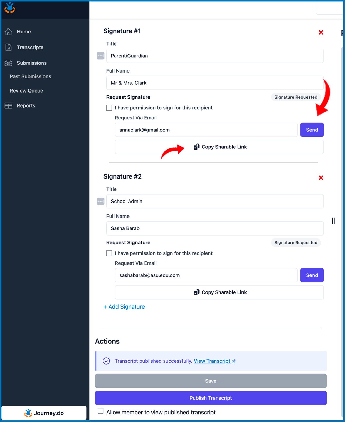 By assigning an email address to every signature required, a link to ...